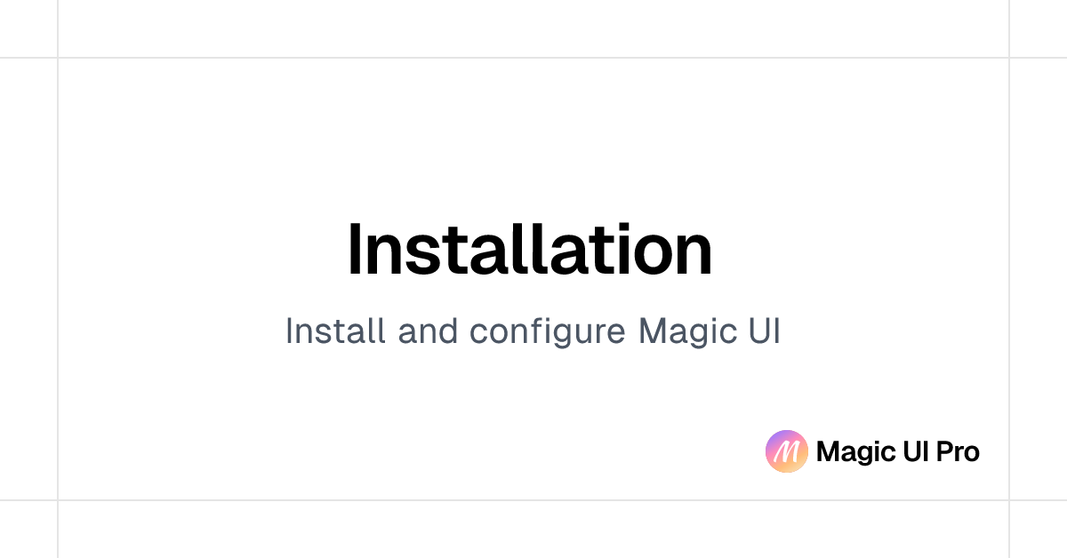 Installation | Magic UI Pro
