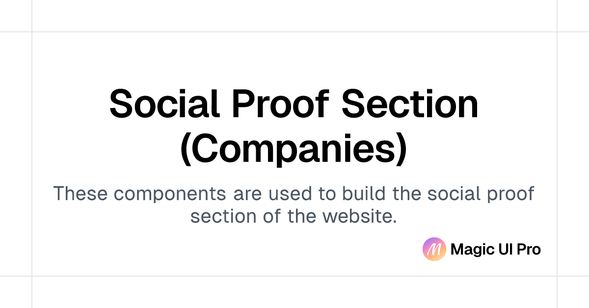 Social Proof Section (Companies) | Magic UI Pro