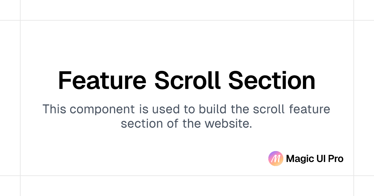 Feature Scroll Section | Magic UI Pro
